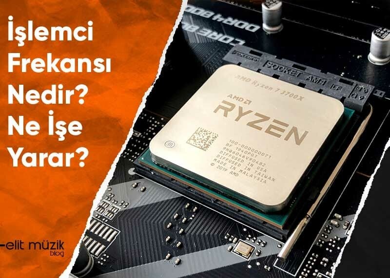 İşlemci Frekansı Nedir? Ne İşe Yarar? | Elit Müzik