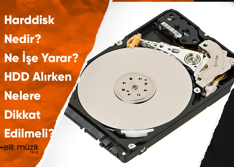 Harddisk Nedir? Ne İşe Yarar? | Elit Müzik